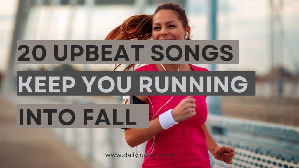 20 Upbeat Songs to Keep You Running Into Fall (and the 5 Best to Make ...