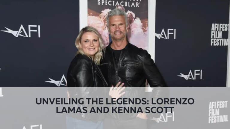 Unveiling the Legends: Lorenzo Lamas and Kenna Scott