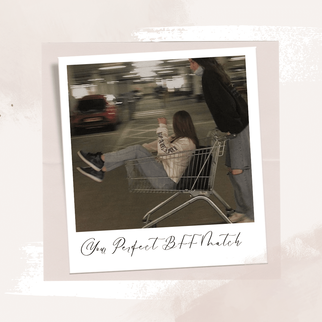 Secrets to Choosing Your Perfect BFF Match