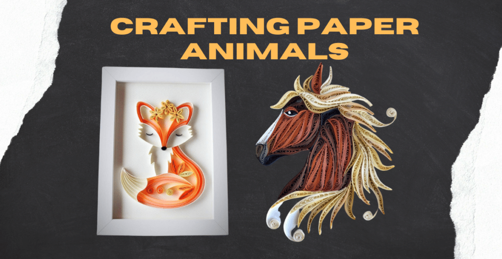 Crafting Paper Animal Fun and Easy DIY Projects