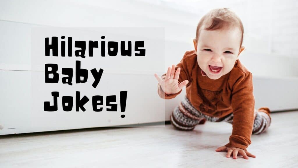 Hilarious Baby Jokes That Will Surely Make You Laugh