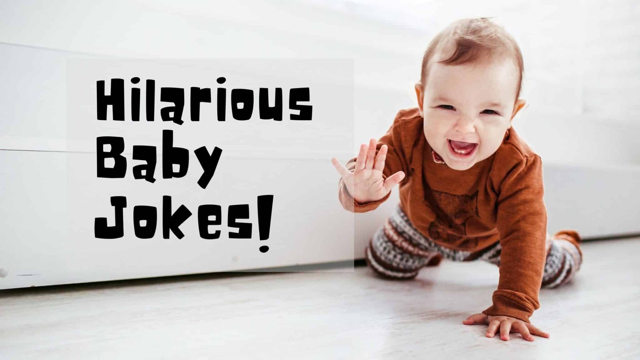 Hilarious Baby Jokes That Will Surely Make You Laugh